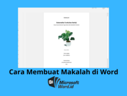 Cara Membuat Makalah di Word yang Benar dan Terstruktur